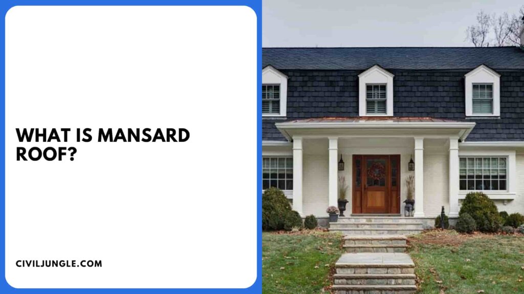 Mansard Roofs: Design, Benefits, and Installation Guide - Civil Jungle