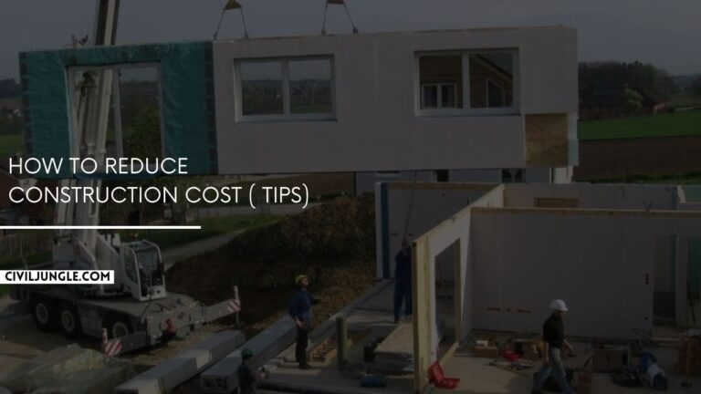 How to Reduce Construction Cost (Tips) - Civil Jungle