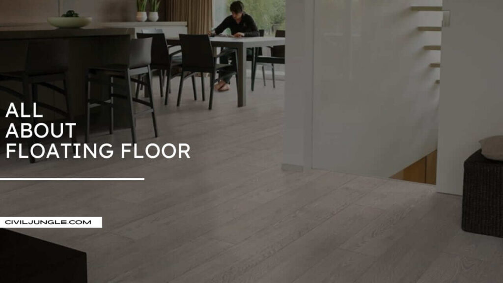 All About Floating Floor | What Is a Floating Floor | Advantages And ...