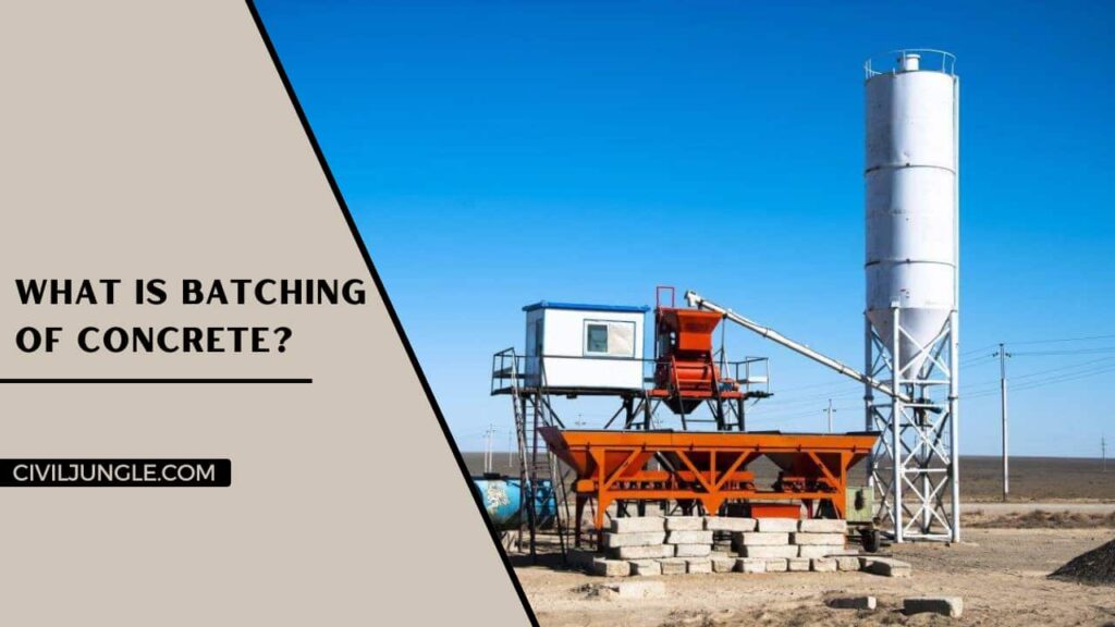 Concrete Batching | Concrete Batching Plant | Types of Batching of ...