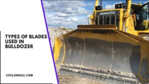 Bulldozers: Types, Blades, Functions, and Selection Guide - Civil Jungle