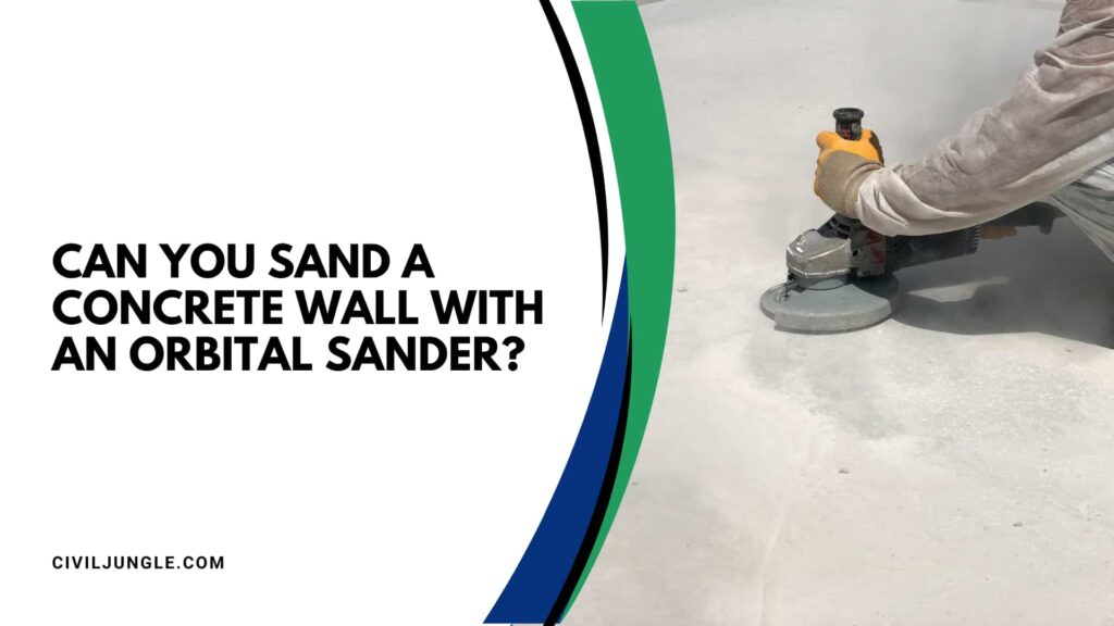 Sanding Concrete Walls: Techniques, Tools, and Best Practices - Civil ...