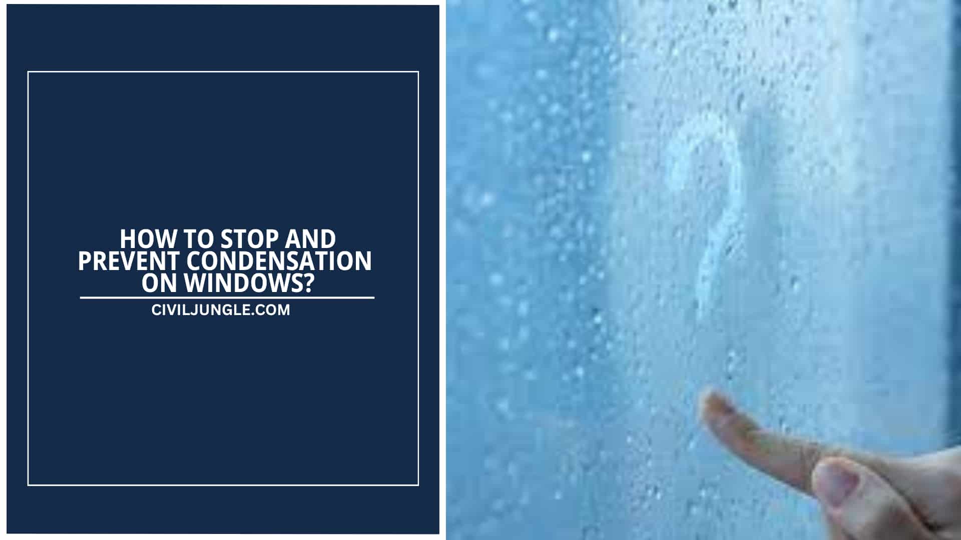 Understanding and Preventing Window Condensation: Causes and Solutions