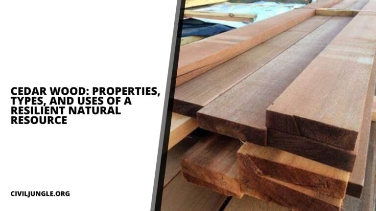 Cedar Wood: Properties, Types, and Uses of a Resilient Natural Resource ...